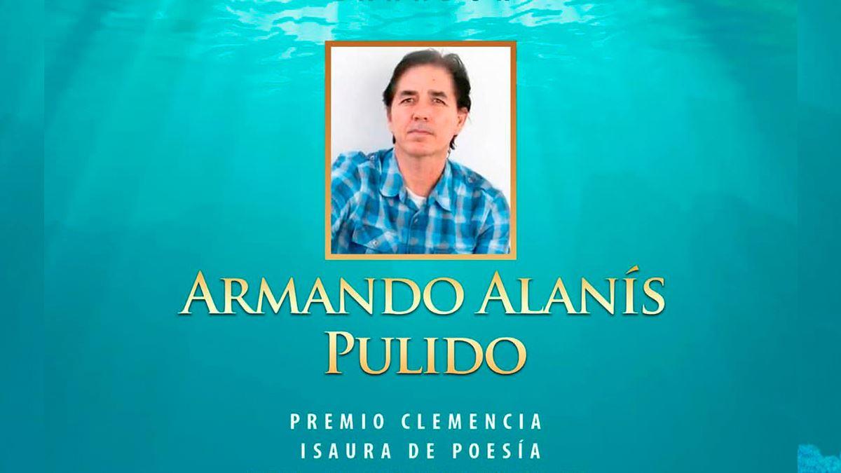 Gana el poeta Armando Alanís el Premio Clemencia Isaura